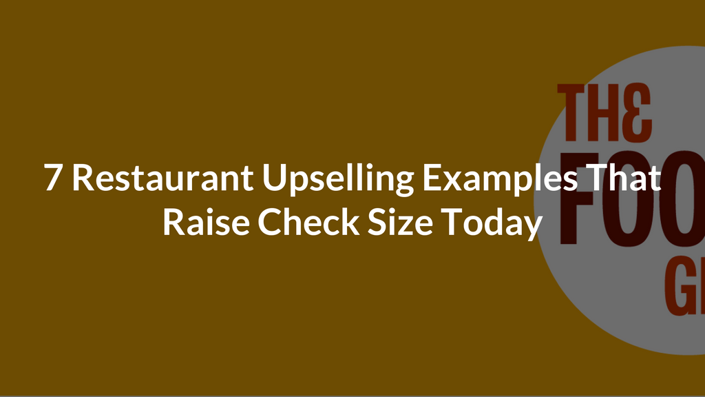 7 Restaurant Upselling Examples That Raise Check Size Today